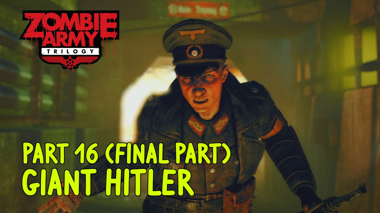 Zombie Army Trilogy | Gameplay Highlights | Part 16 | Giant Hitler ...