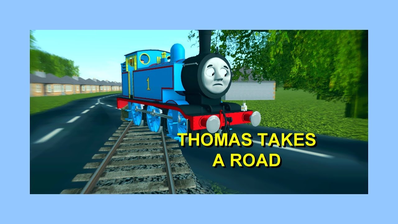 Thomas Takes a Road - YouTube
