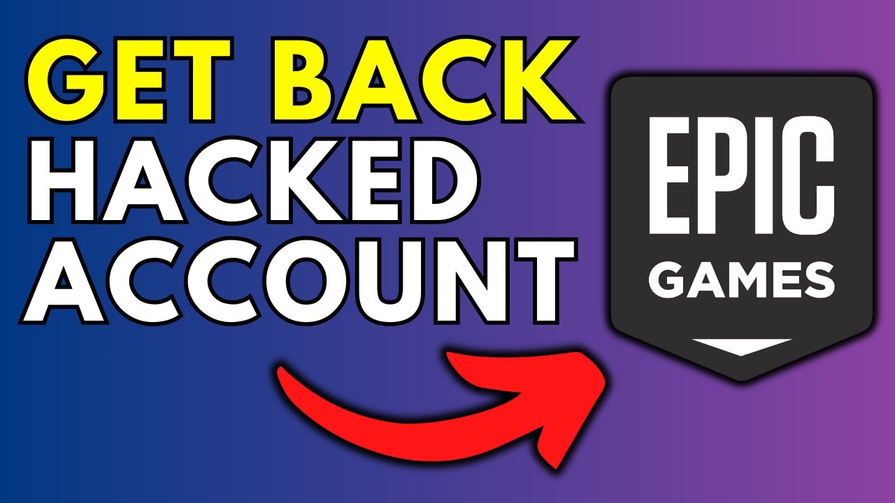How To Get Back Hacked Epic Games Account - YouTube