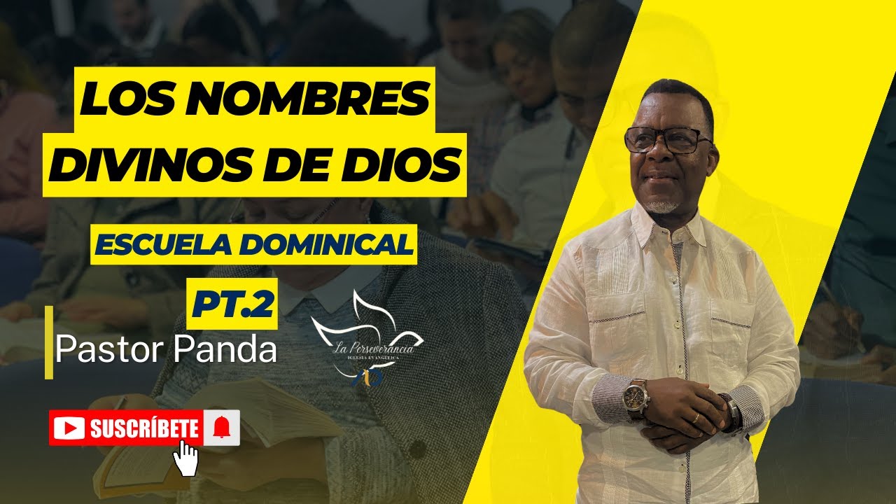 LOS NOMBRES DIVINOS DE DIOS PT.2 - Pastor Panda | Iglesia La ...