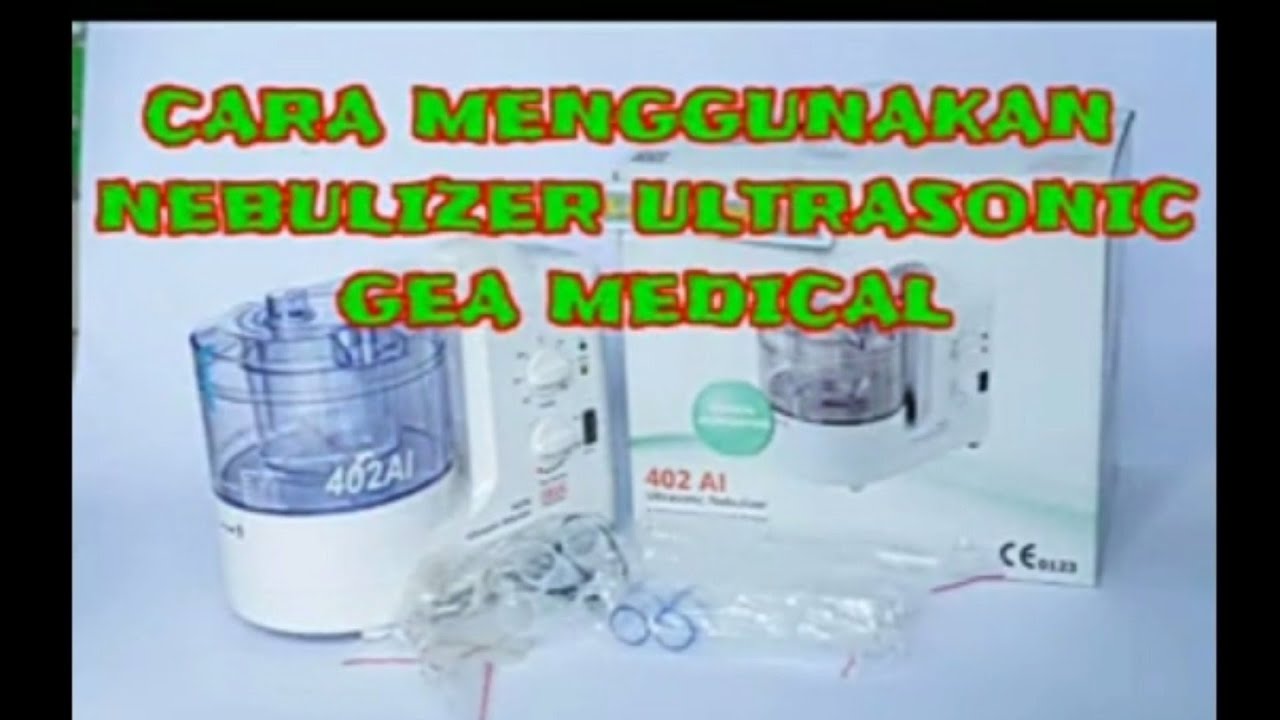 NEBULIZER ULTRASONIC GEA || CARA MENGGUNAKANNYA - YouTube
