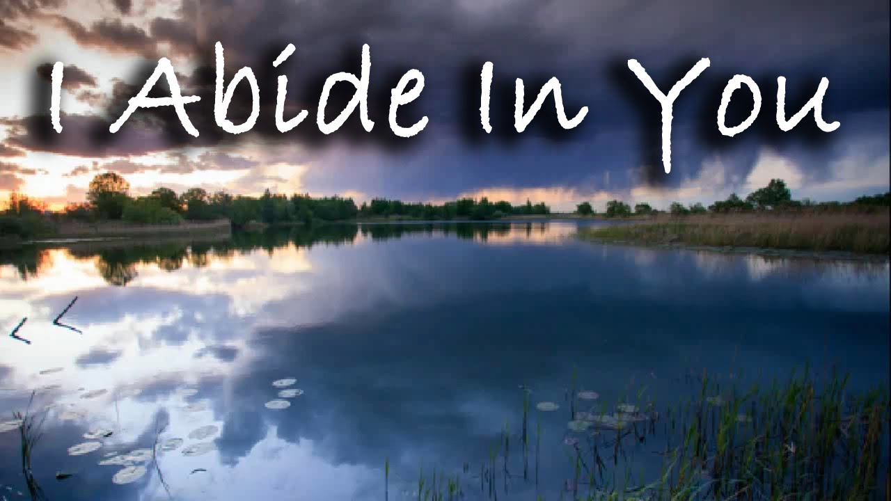 I Abide In You - YouTube