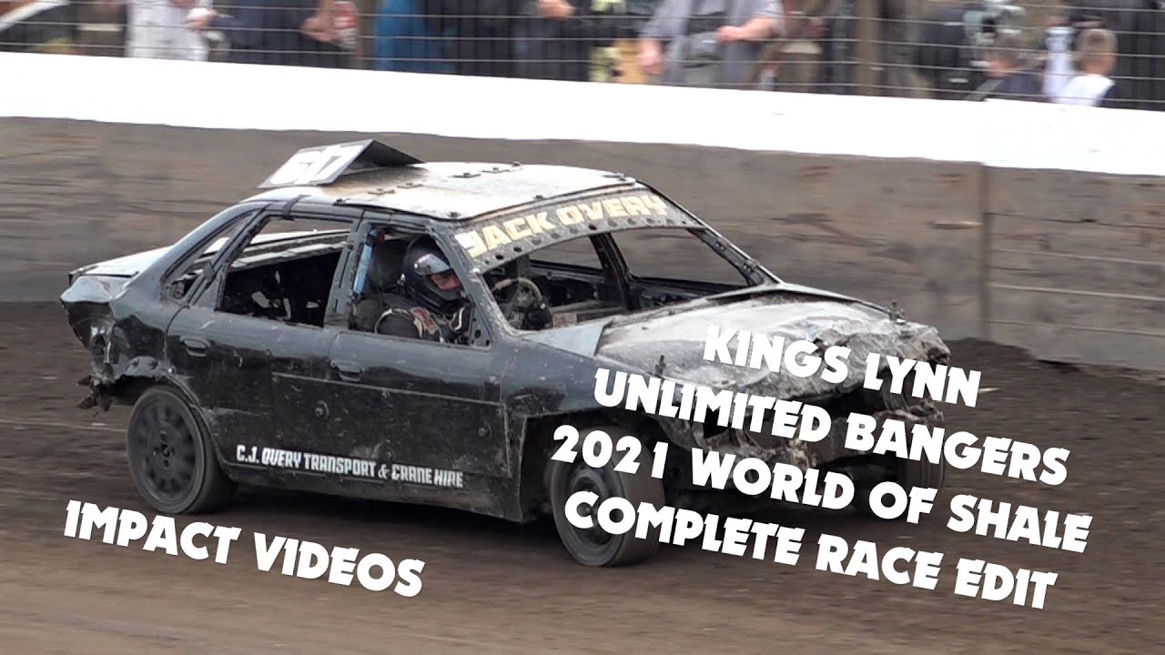 Kings Lynn Unlimited Bangers World of Shale 2021 Complete Race Edit ...