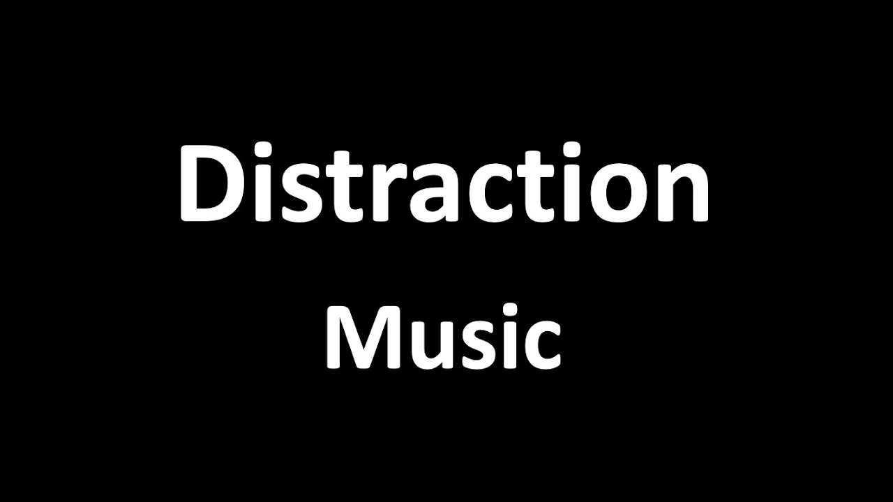 Music that distracts you from whatever you are doing - YouTube