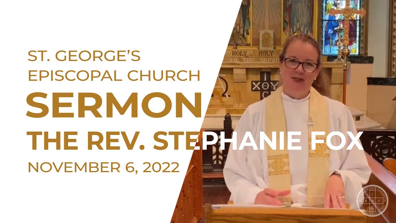 For All the Saints, Sermon by Rev. Stephanie Fox, November 6,2022; St ...
