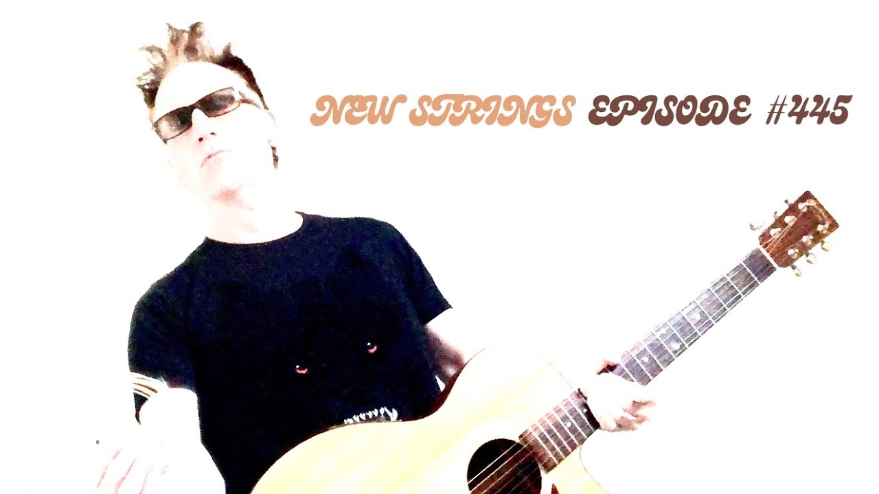 Episode #445 New Strings - YouTube