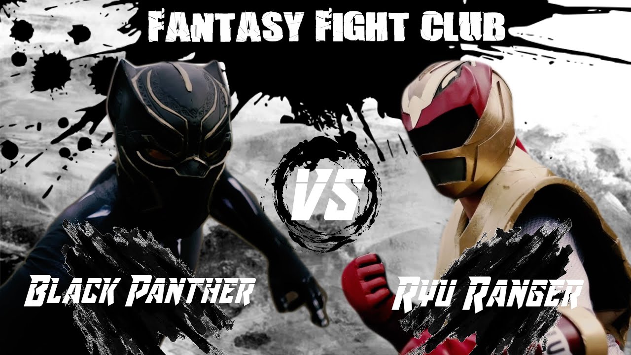 BLACK PANTHER VS RYU RANGER - Fantasy Fight Club (Episode 1) - YouTube