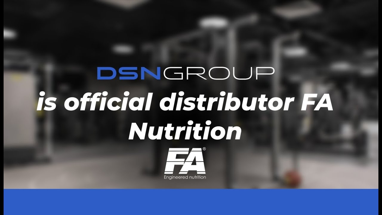DSN group - is official distributor of FA Nutrition - YouTube