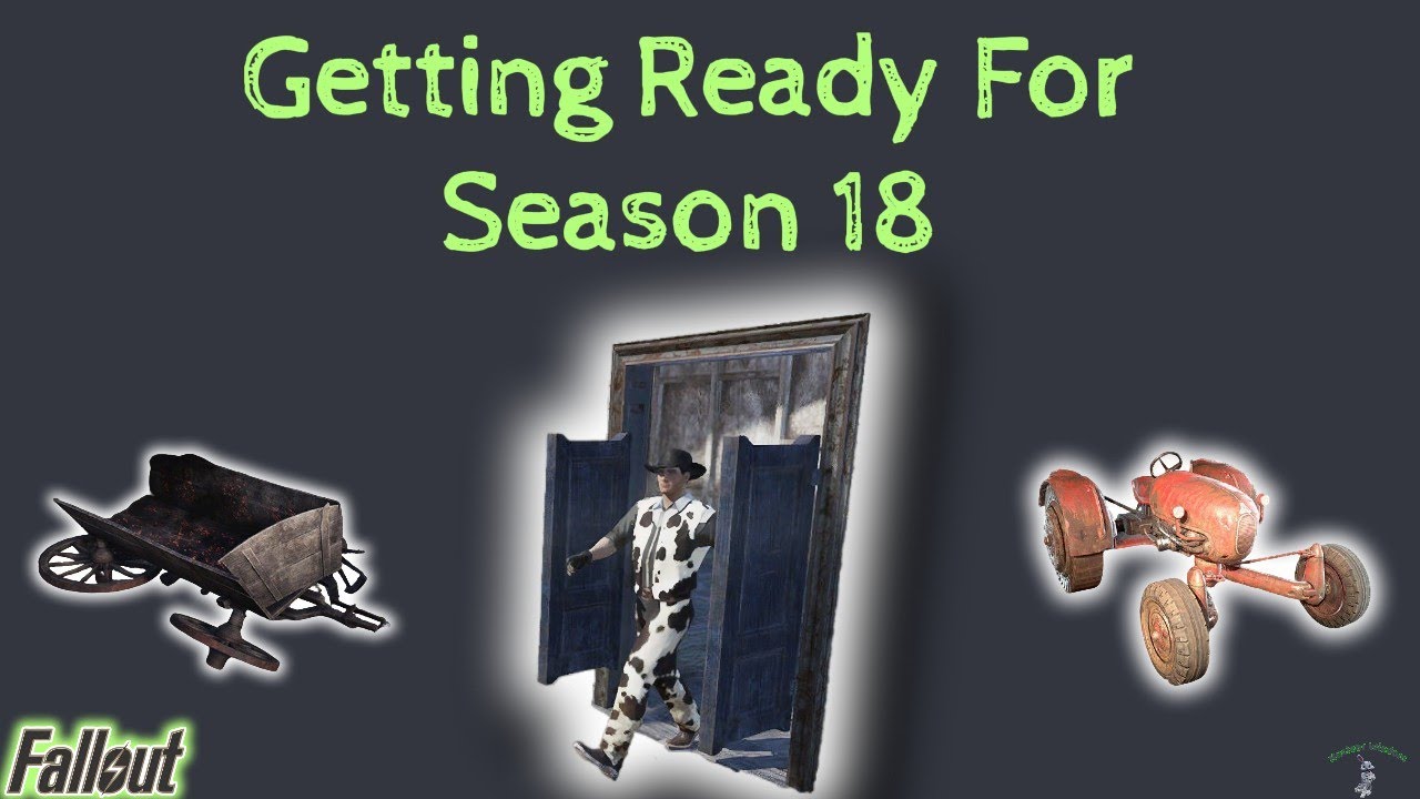 Getting Ready For Season 18 In Fallout 76 - YouTube