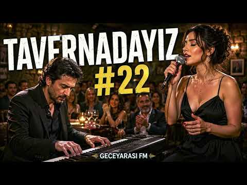TAVERNADAYIZ #22 - ❤️Arabesk • 🎭 Fantazi • 🍷 Taverna 🎤 90'lar Pop #taverna #fantazişarkılar