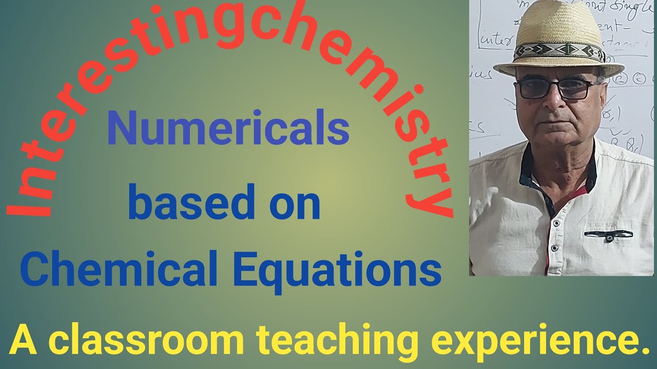 Interesting Chemistry -Numericals based on chemical equations. - YouTube