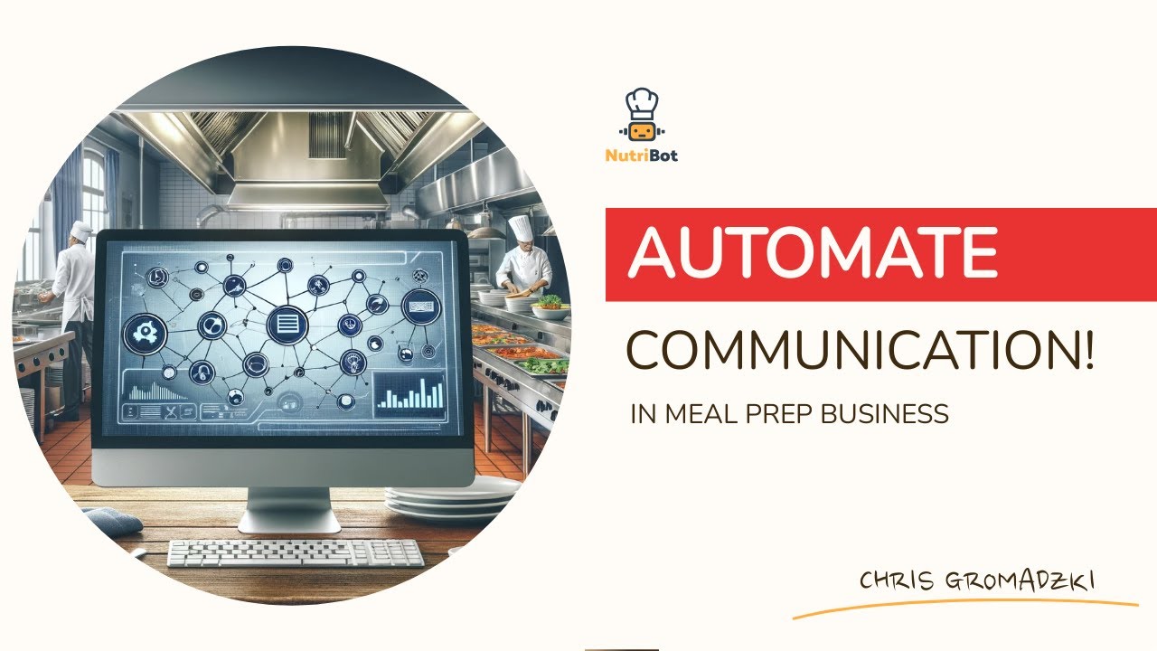How to AUTOMATE your ENTIRE COMMUNICATION in the Meal Prep Industry ...
