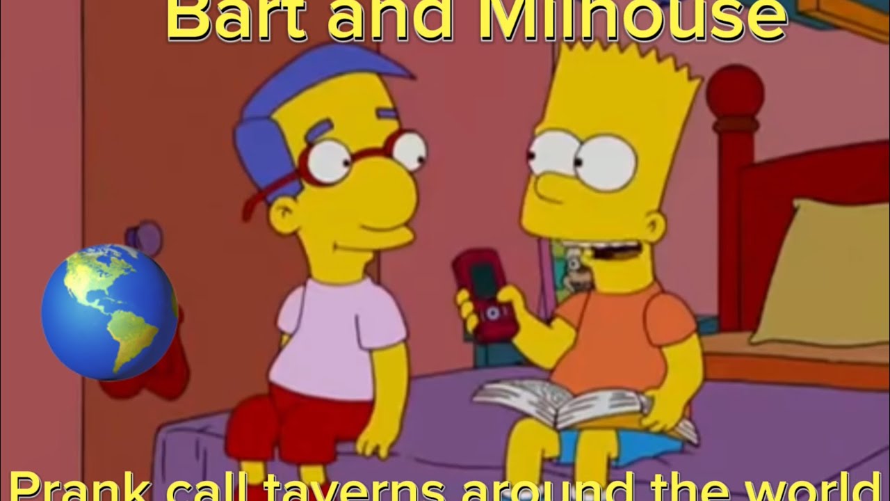 The Simpsons- Bart and Milhouse Prank call bar taverns around the world ...