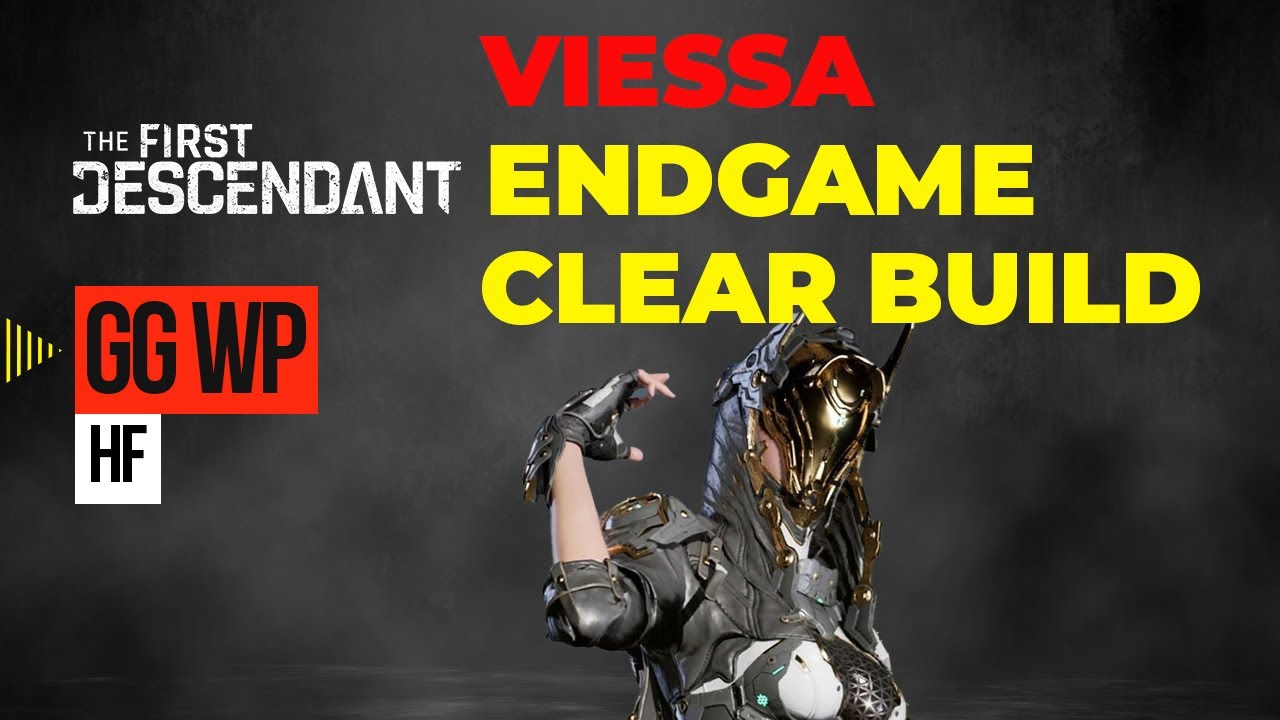 The First Descendant News 🔥Viessa Build Guide Hardmode Clear 🔥Tipps ...