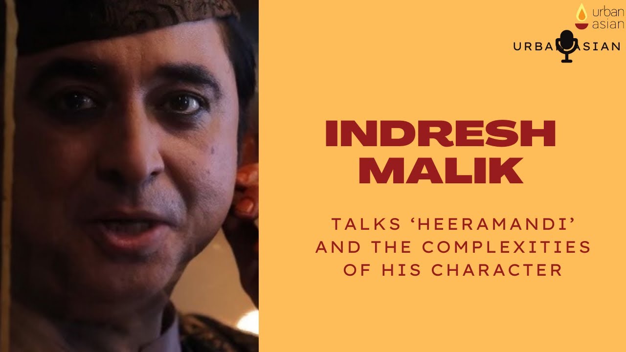 Indresh Malik on 'Heeramandi', His Complex Character, and OTT vs. Television - YouTube