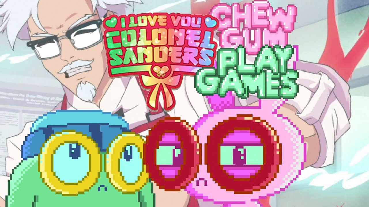 I LOVE YOU COLONEL SANDERS! | ANIMATED LET'S PLAY | CHEW GUM PLAY GAMES ...