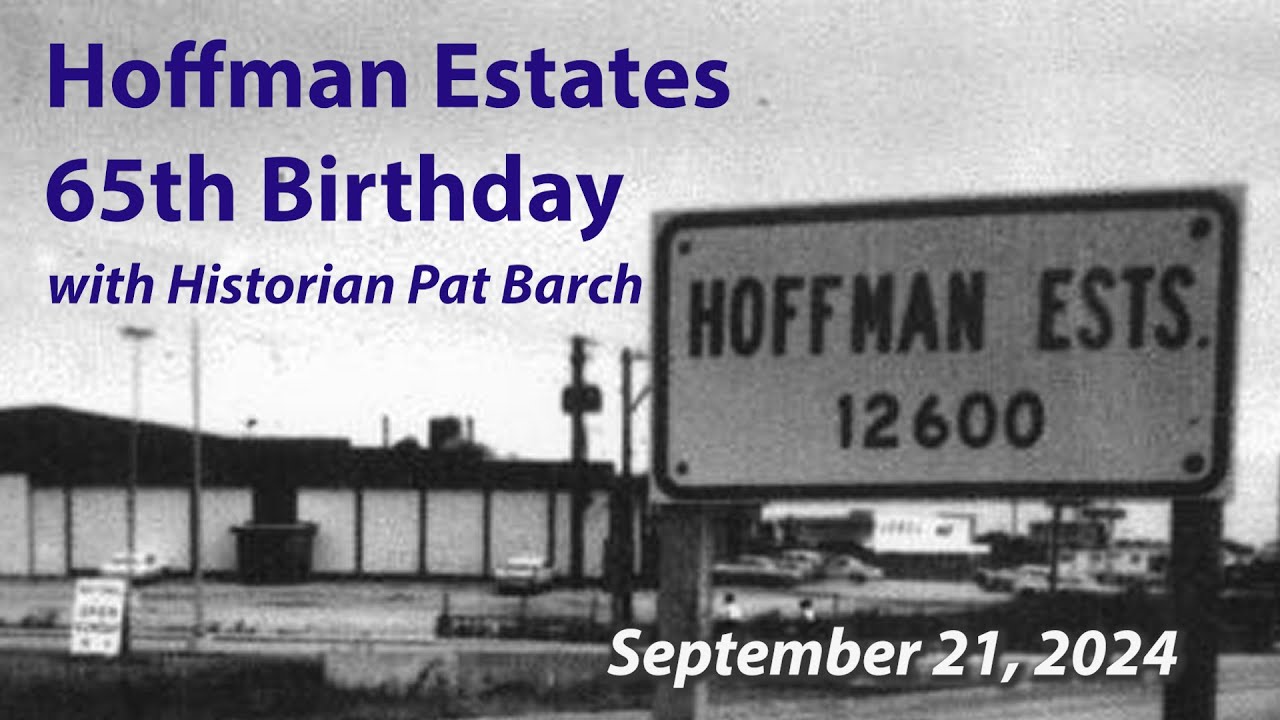 The Village of Hoffman Estates presents Hoffman Estate's 65th birthday ...