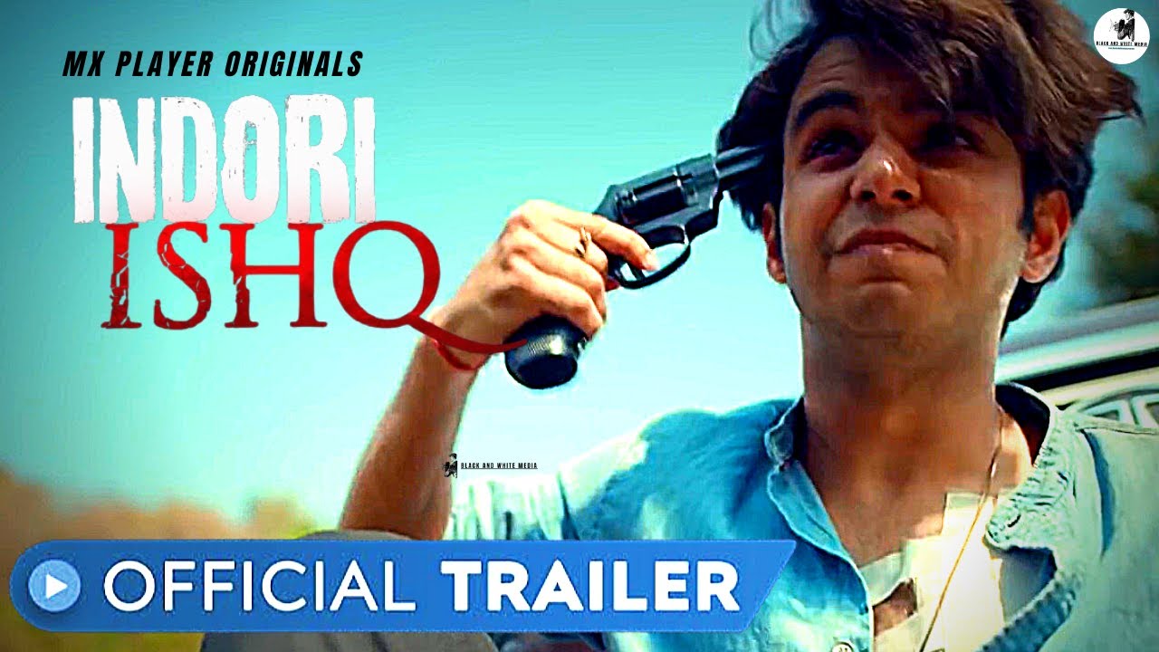 INDORI ISHQ | Official Trailer | Mx Player | Ritvik Sahore, Vedika ...