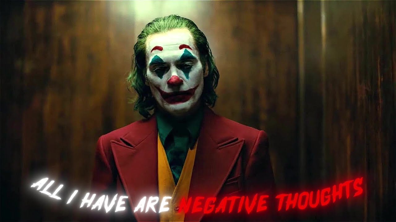 Negative Thoughts - Joker 2019 Edit | diedlonely & énouement - stellar ...