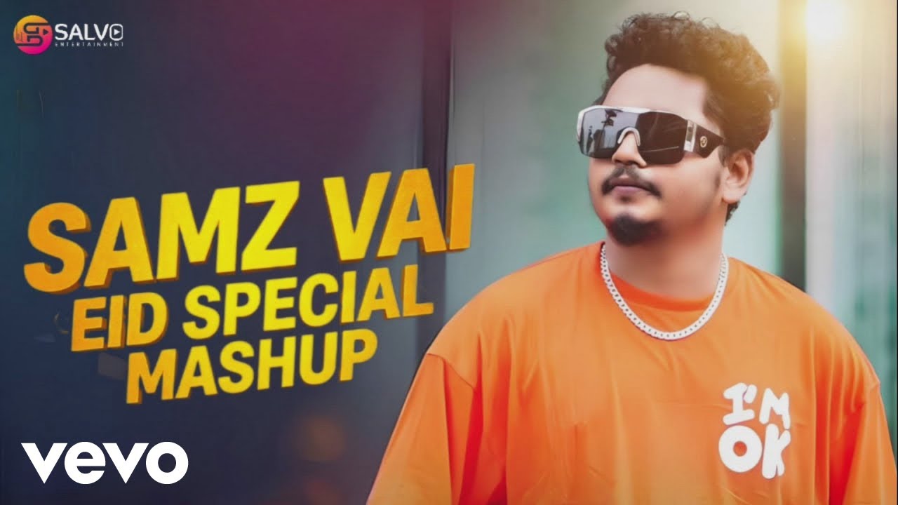 Samz Vai - Samz Vai EID SPECIAL Mashup - YouTube