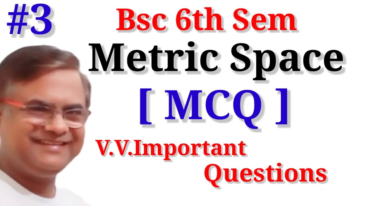 MCQ Metric Space Multiple Choice Questions Bsc 6th Sem Maths Metric ...