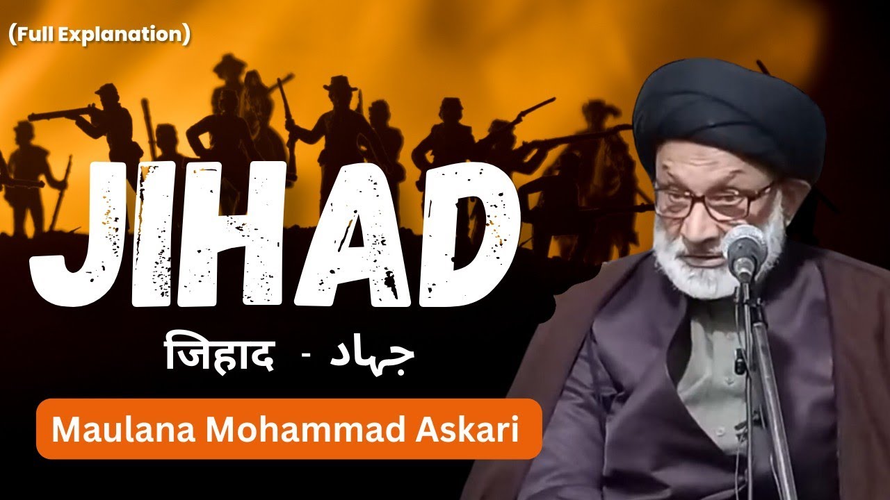Jihad Kiya hai? | jihad ka matlab | Maulana Mohammad Askari | Babul ilm | Okhla Azadari - YouTube