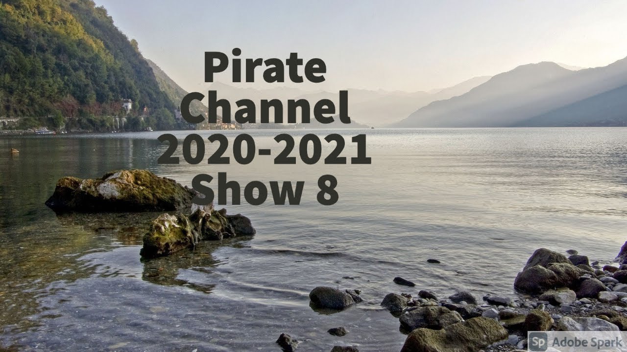 Pirate Channel 2020-2021 Show 8 - YouTube