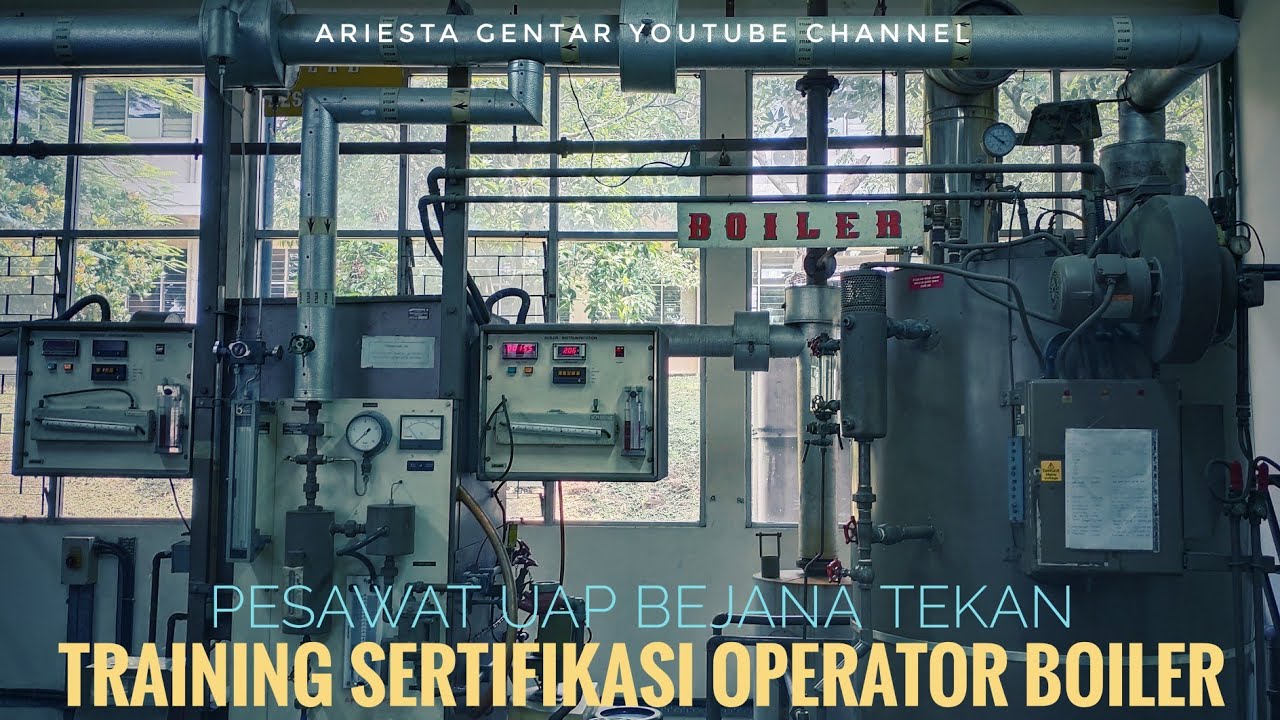 Pelatihan Sertifikasi Operator Boiler - YouTube