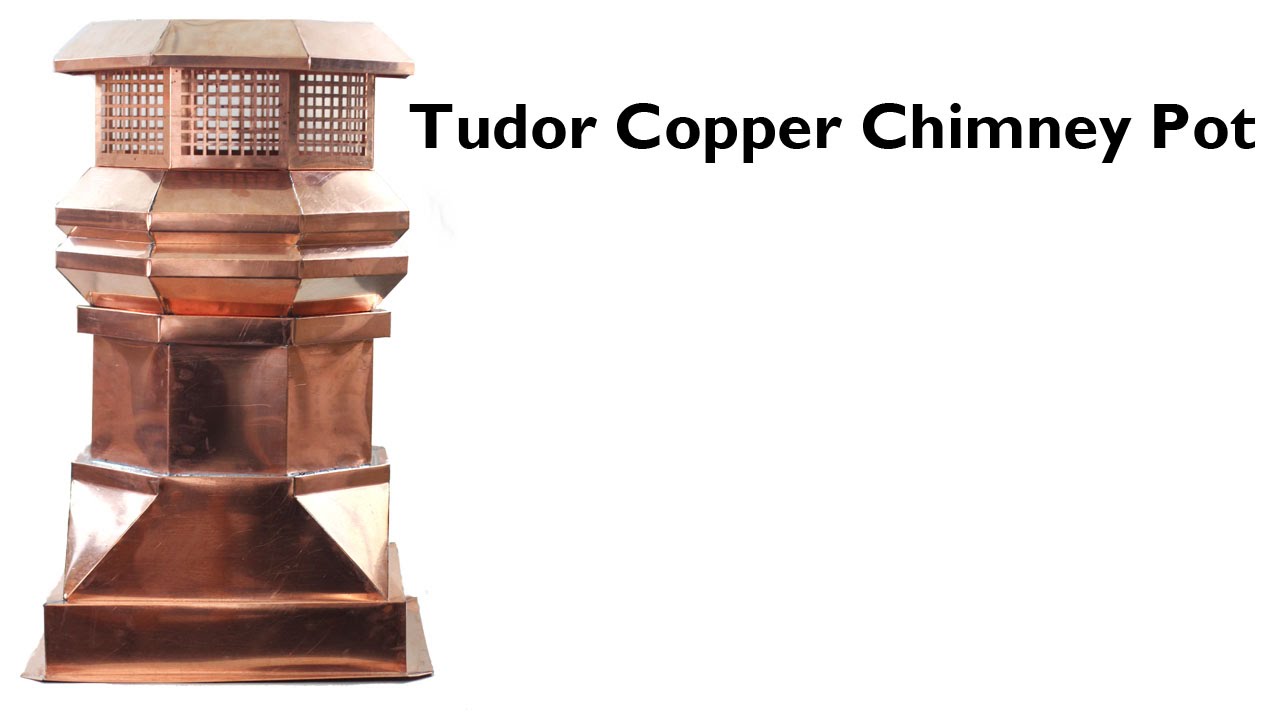 Tudor | Copper Chimney Pot - YouTube