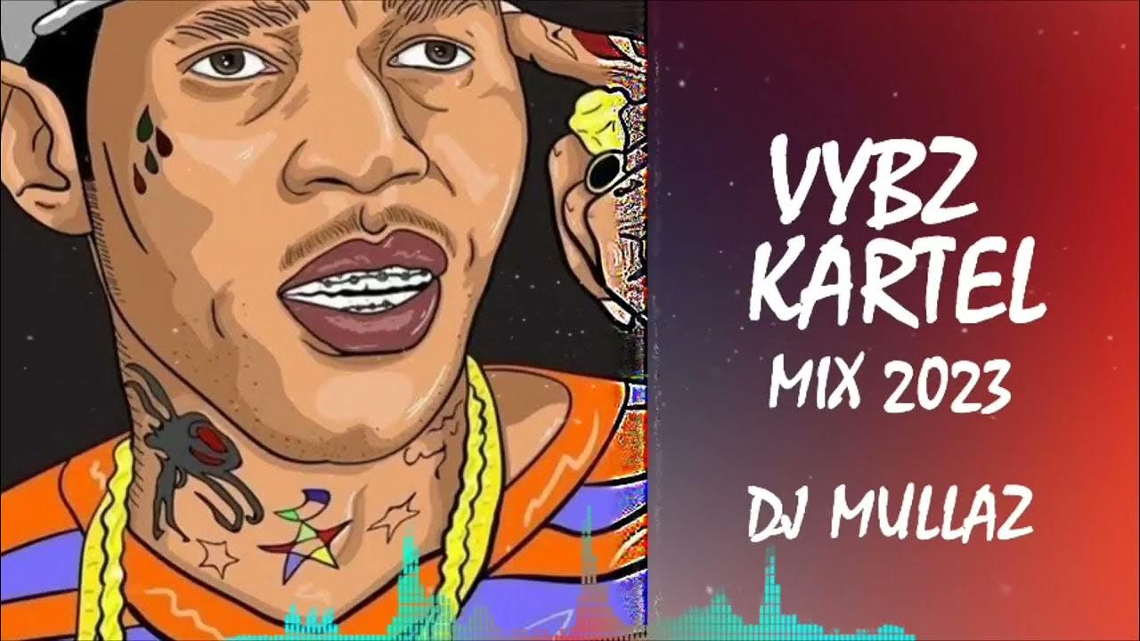 BEST OF VYBZ KARTEL MIX 2023 💯🔥🔥 DJ MULLAZ {Upscale Clan} - YouTube