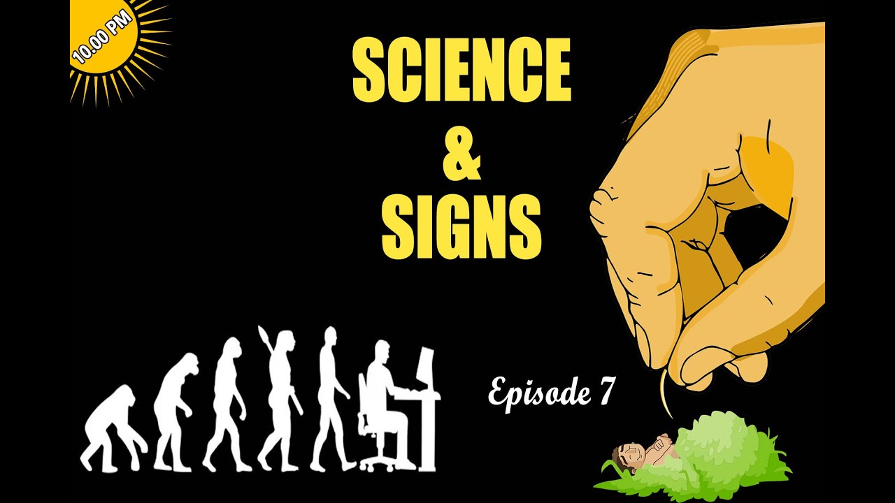 Science & Signs - Episode 7 - YouTube