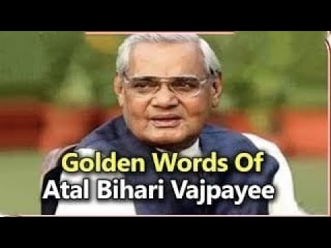 Golden Words Of Atal Bihari Vajpayee - YouTube