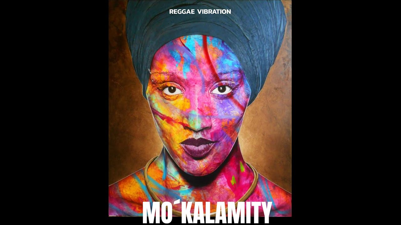 Reggae Vibration - Mo´Kalamity - YouTube