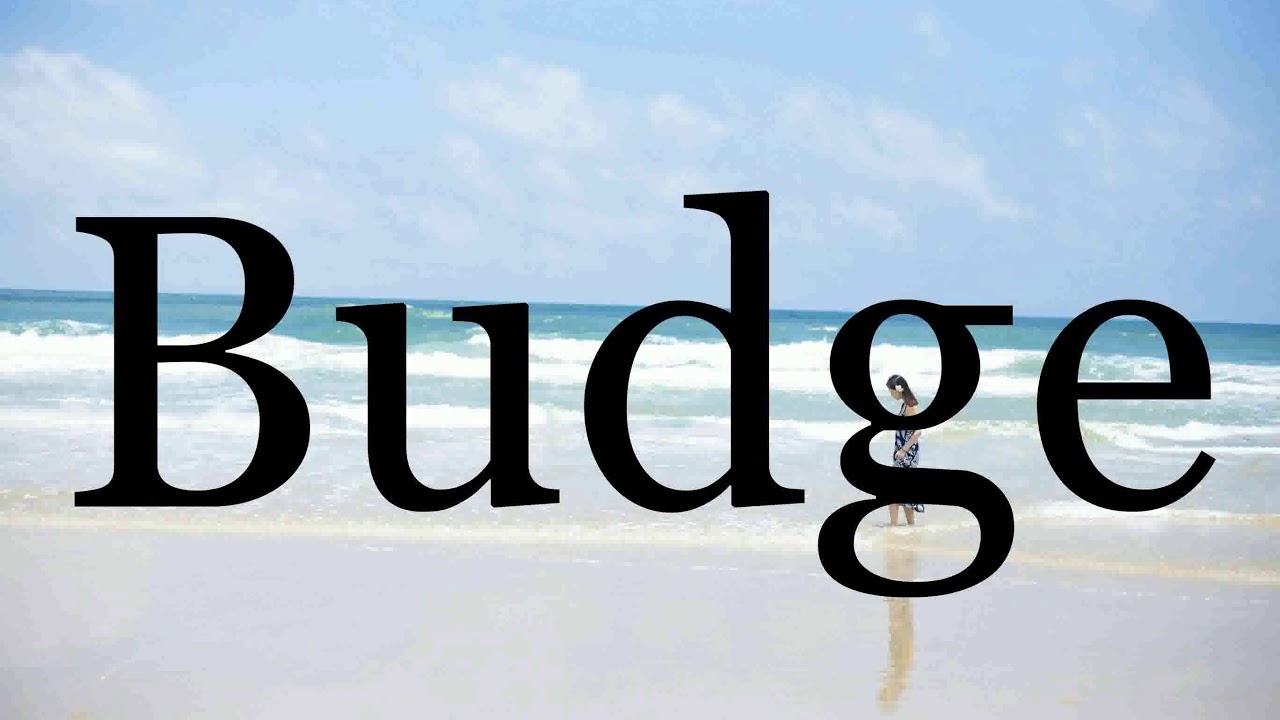 How To Pronounce Budge🌈🌈🌈🌈🌈🌈Pronunciation Of Budge - YouTube