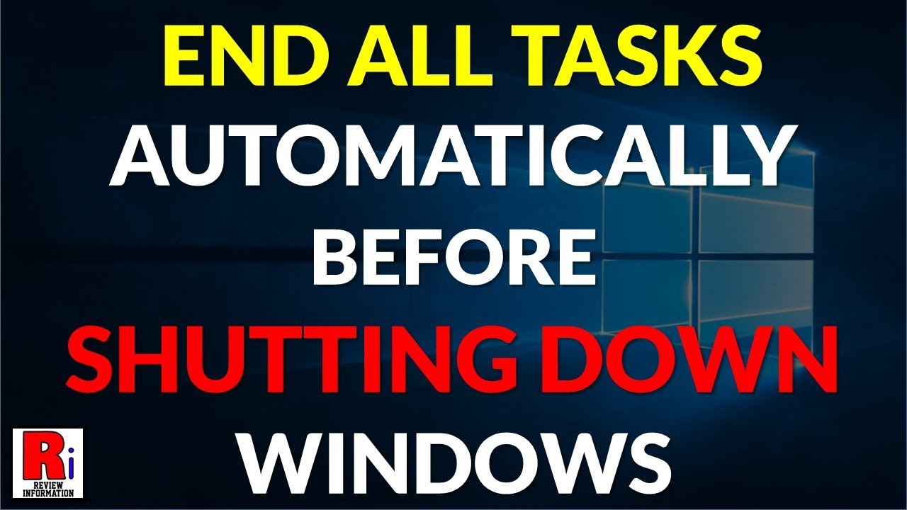 How To End All Tasks Automatically Before Shutting Down Windows YouTube How To End All Tasks Automatically Before Shutting Down Windows YouTube