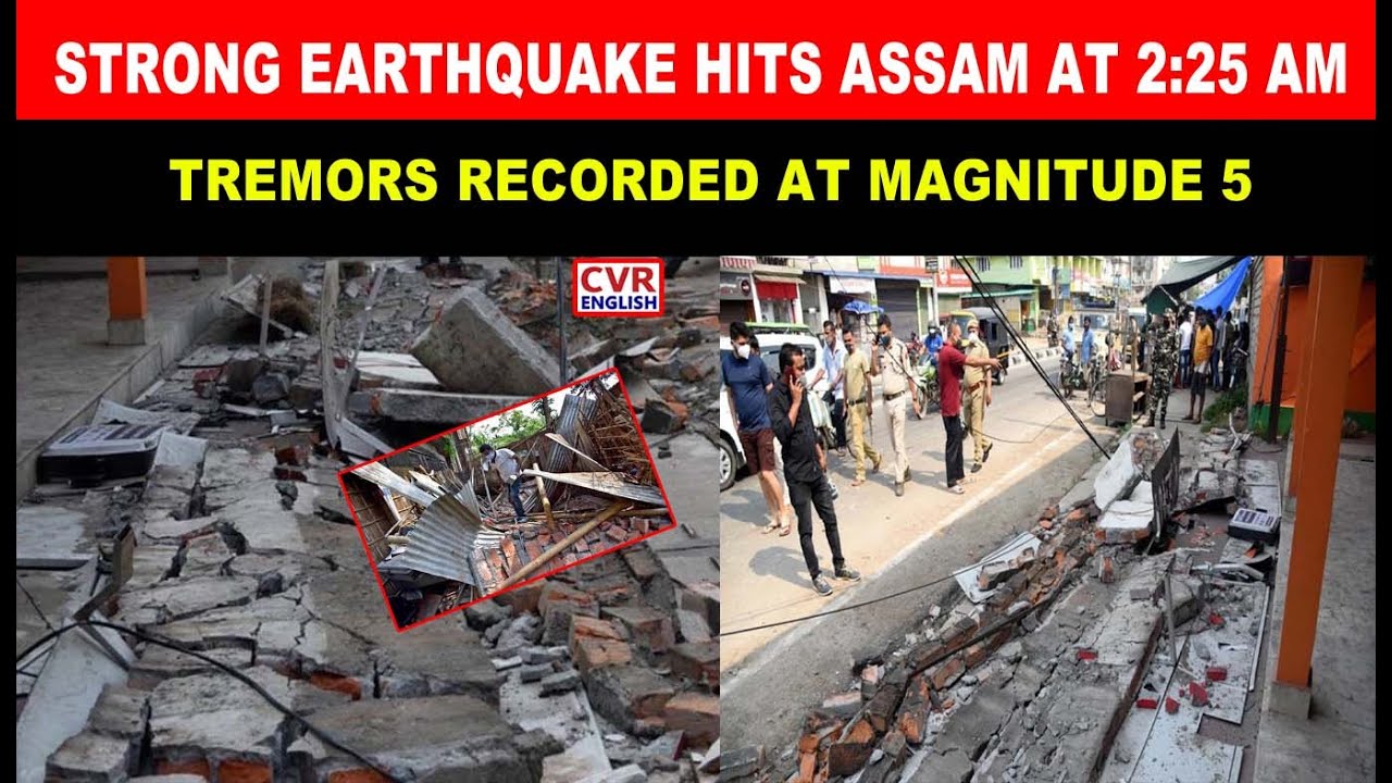 Assam Earthquake Today: Assam Was Hit By Strong Earthquakes, At 2.25 a ...