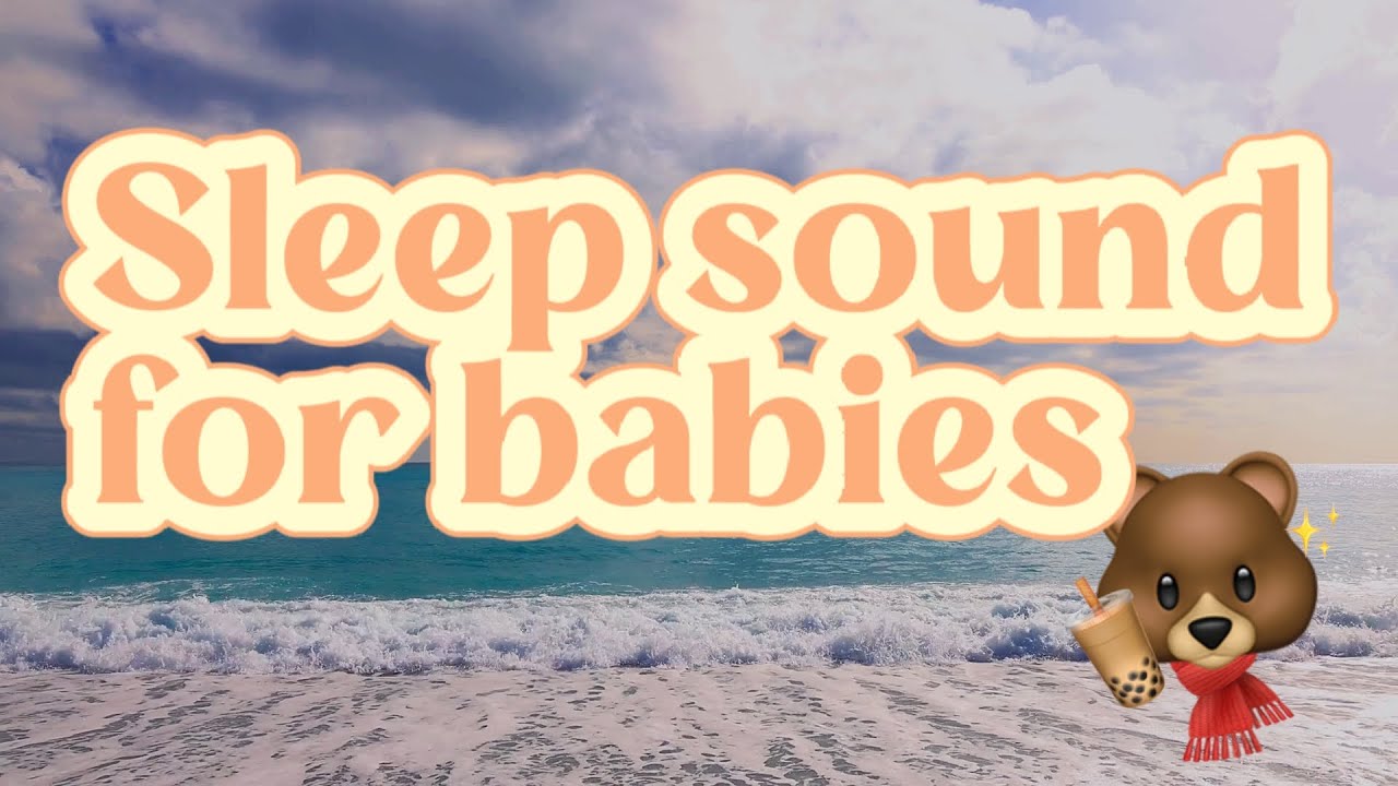 10 Hours Super Relaxing Baby Sound - Bedtime Background Sound For Sweet ...