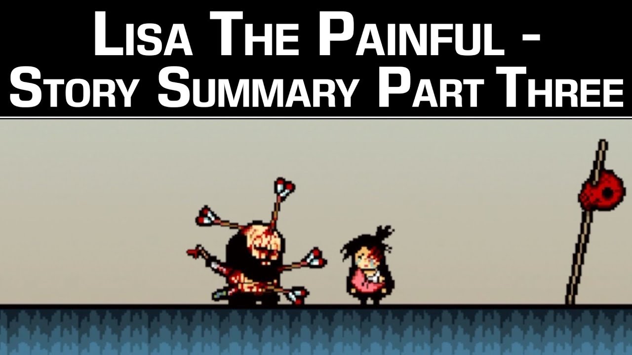 Lisa the Painful - Story Summary Part 3 - YouTube