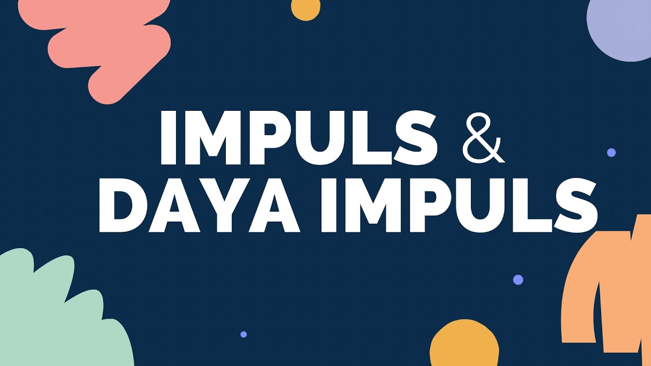 IMPULS DAN DAYA IMPULS - YouTube