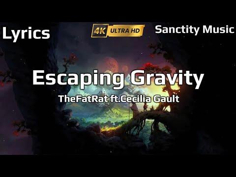 TheFatRat, Cecilia Gault - Escaping Gravity (Lyrics) 4K - YouTube