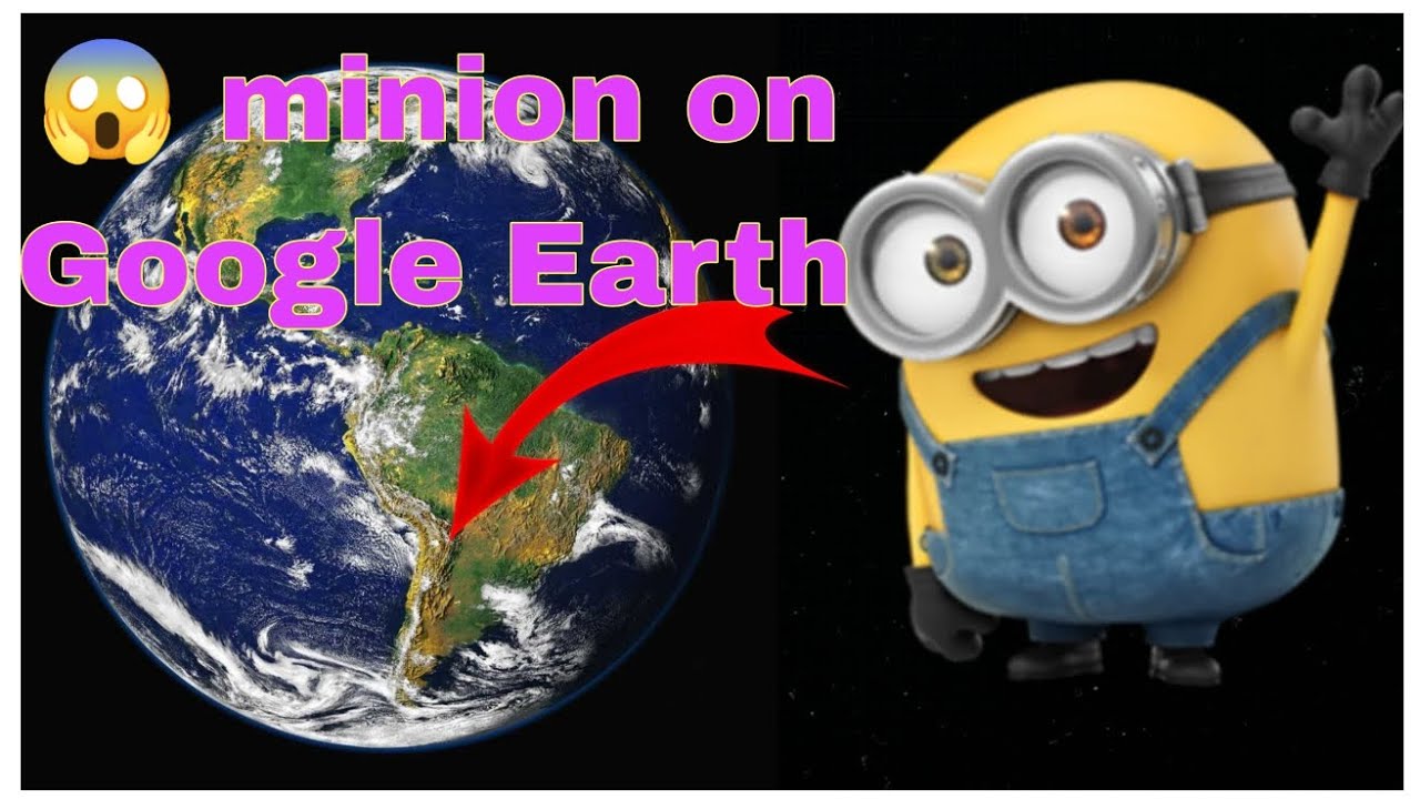 I found a giant minion on Google Earth 🌎. - YouTube