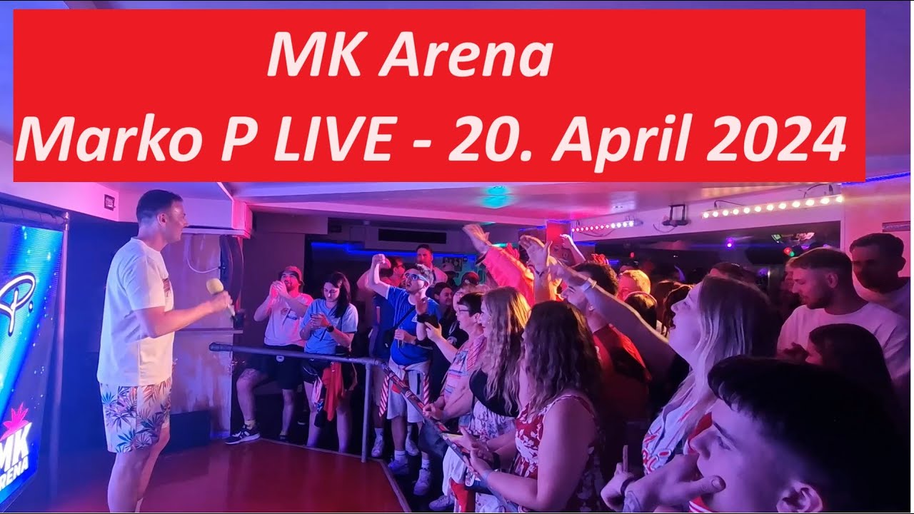 MK Arena🍻 | Marko P LIVE🎵 | Playa de Palma🌴 | Mallorca♥️ | 20.04.24 ...