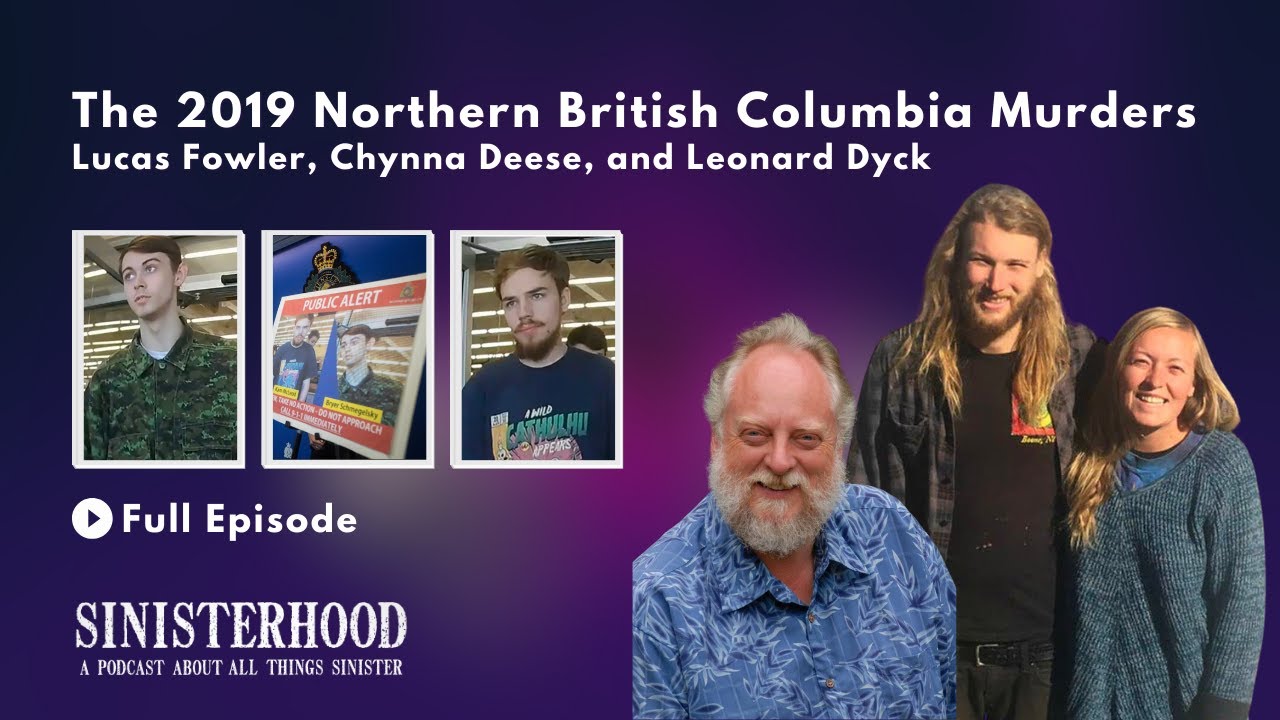 Canada Road Trip Murders of Lucas Fowler, Chynna Dees, and Leondard ...