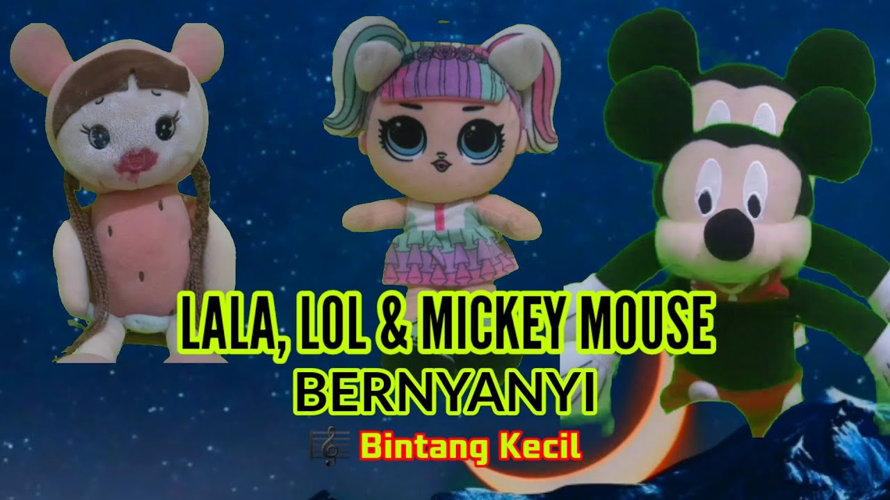 Lala, Lol & Mickey Mouse Bernyanyi | Bintang Kecil - YouTube