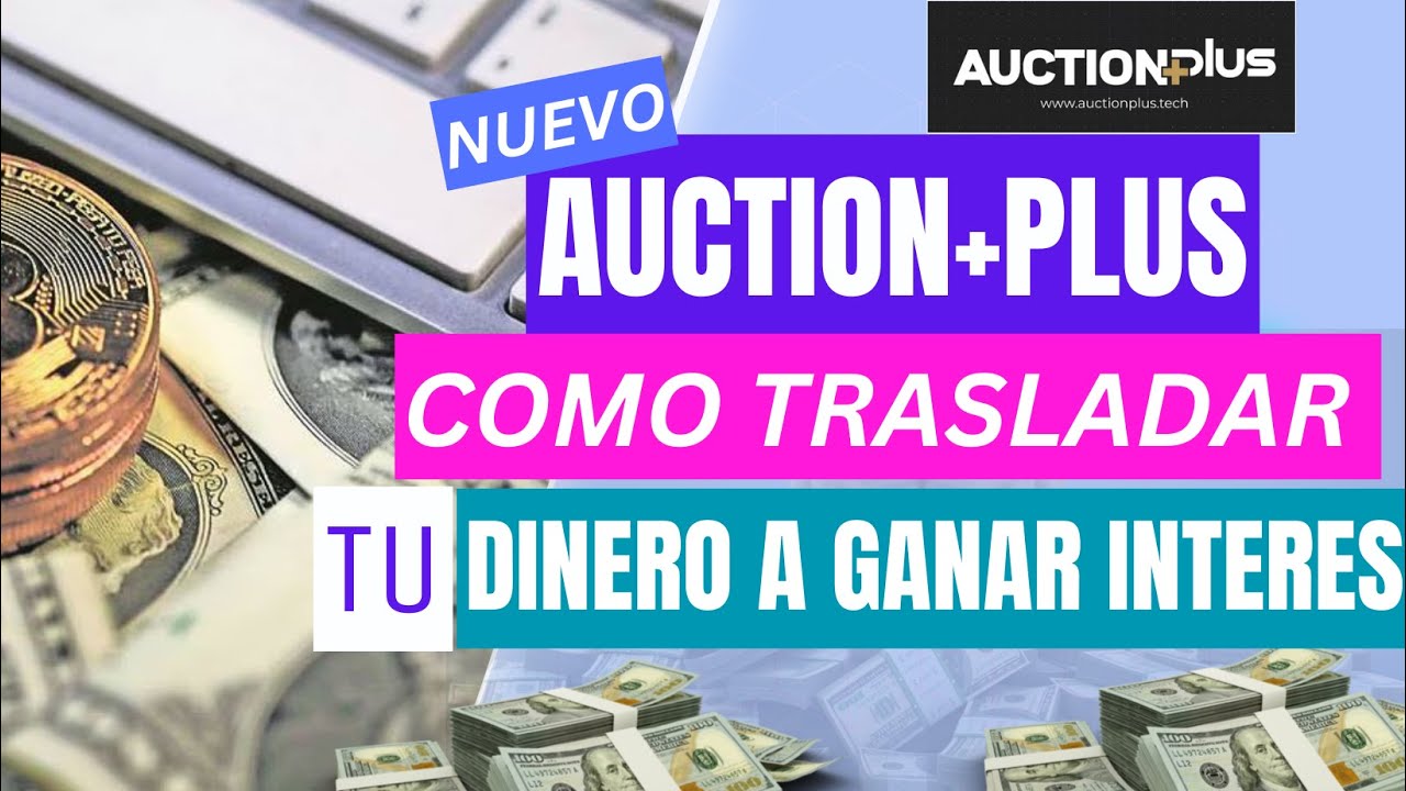 AUCTION+PLUS ( COMO TRASLADAR TU DINERO A TU CUENTA NEGOCIO ) - YouTube