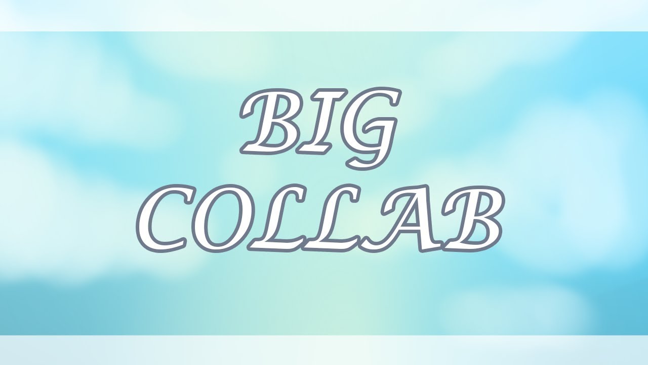 [FECHADO/CLOSED] BIG COLLAB - YouTube