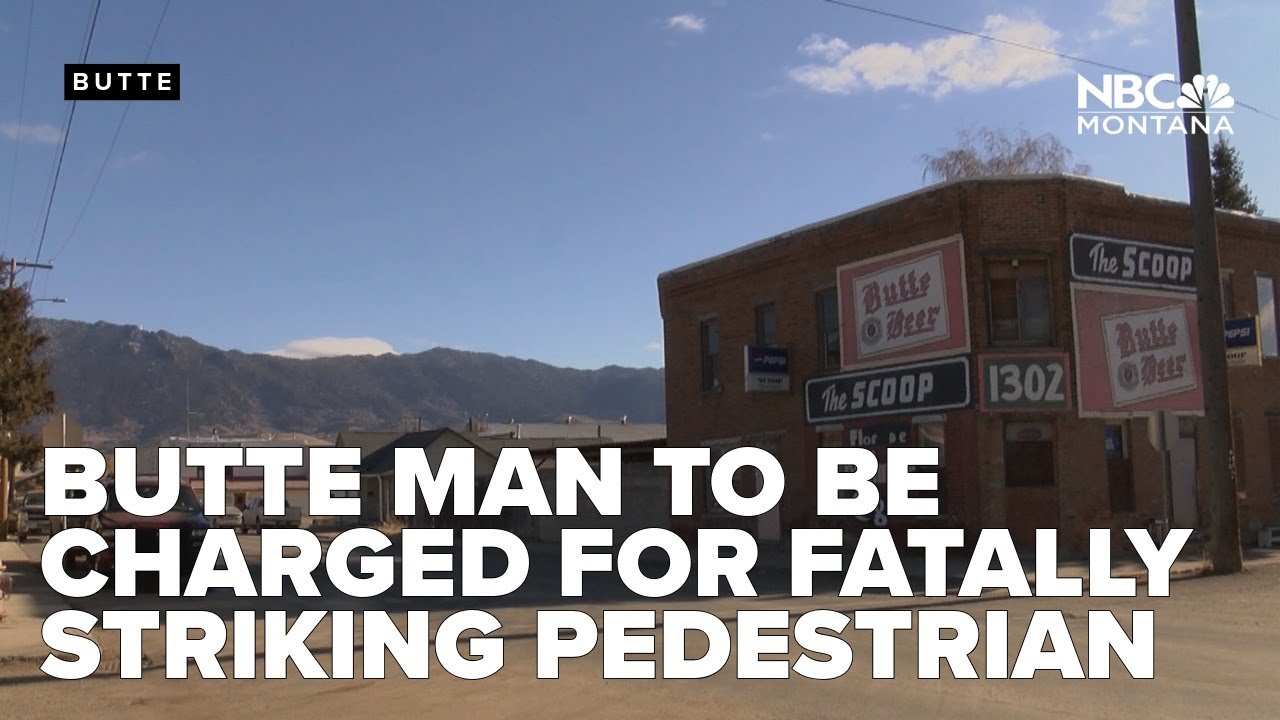Butte man to be charged for fatally striking pedestrian in October ...