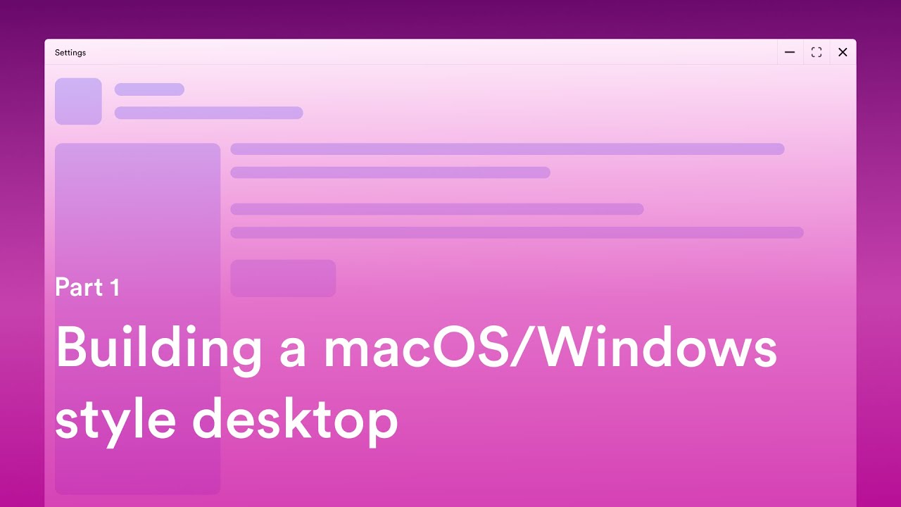 🔴 Building a macOS/Windows style desktop w/ ReactJs & TailwindCSS ...