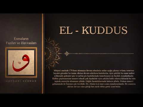 El Kuddüs c.c Esmasının havassı (sırları)