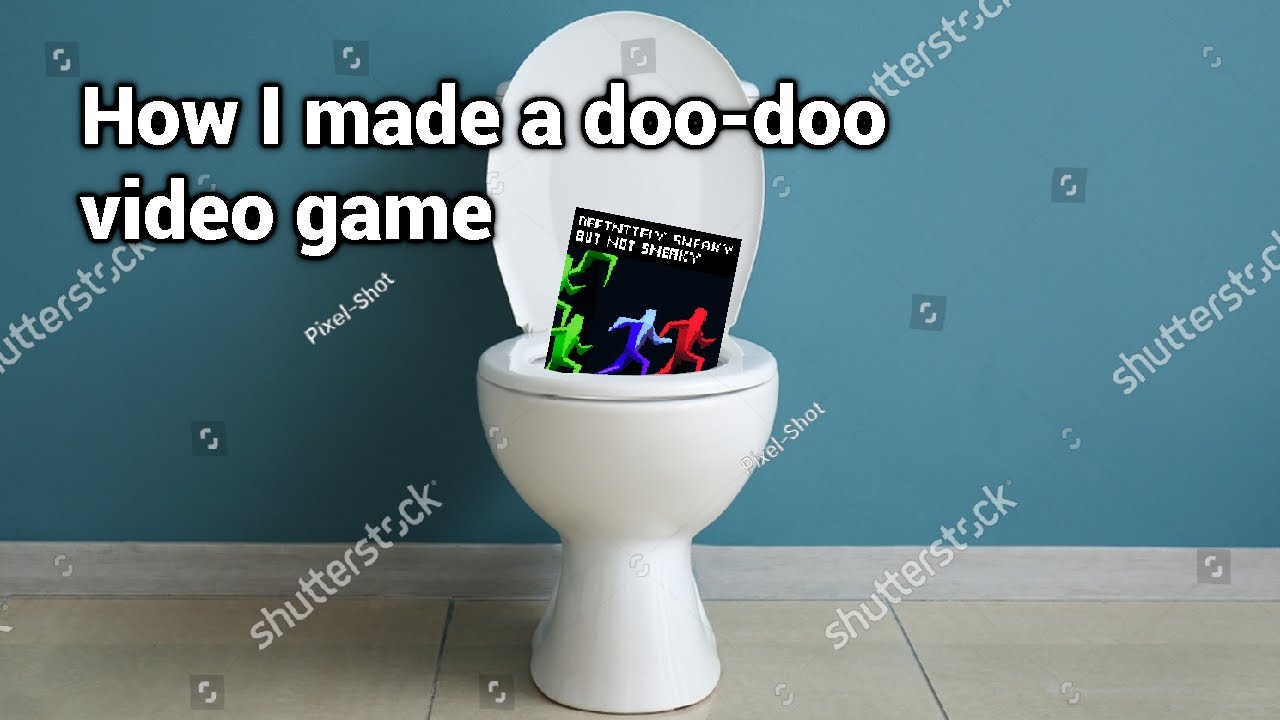 How I Made a (Doo-Doo) Video Game - YouTube